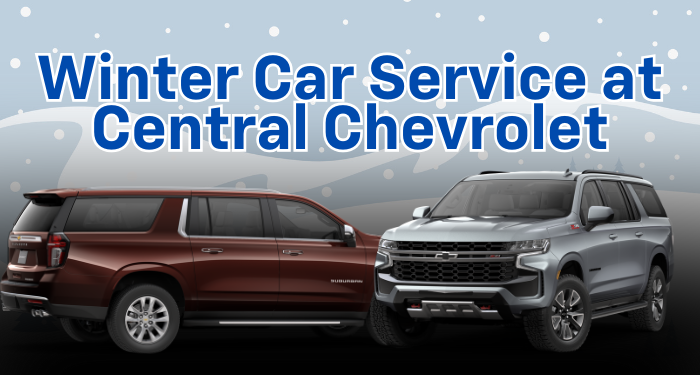Winter Car Service at Central Chevrolet: Keep Your Vehicle Safe This ...